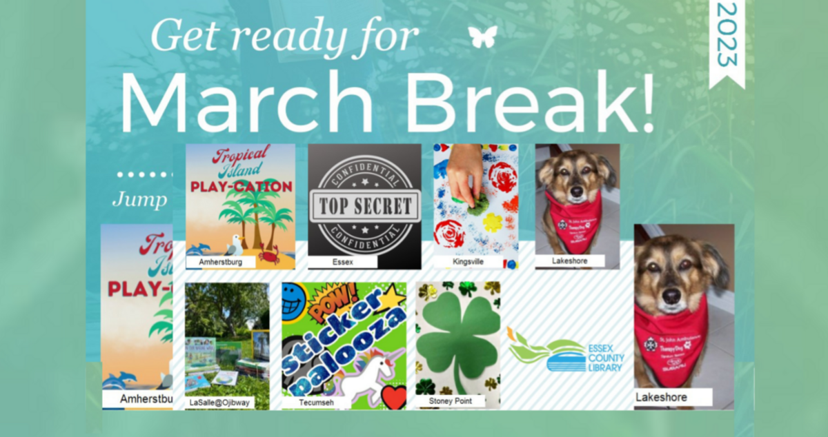 March Break at Essex County Library - Kingsville Times