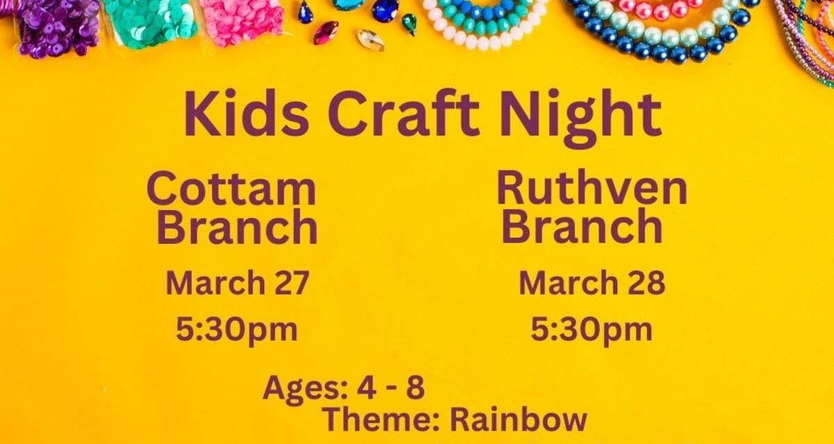 Kids Craft Night at the Library This Week in Cottam & Ruthven ...
